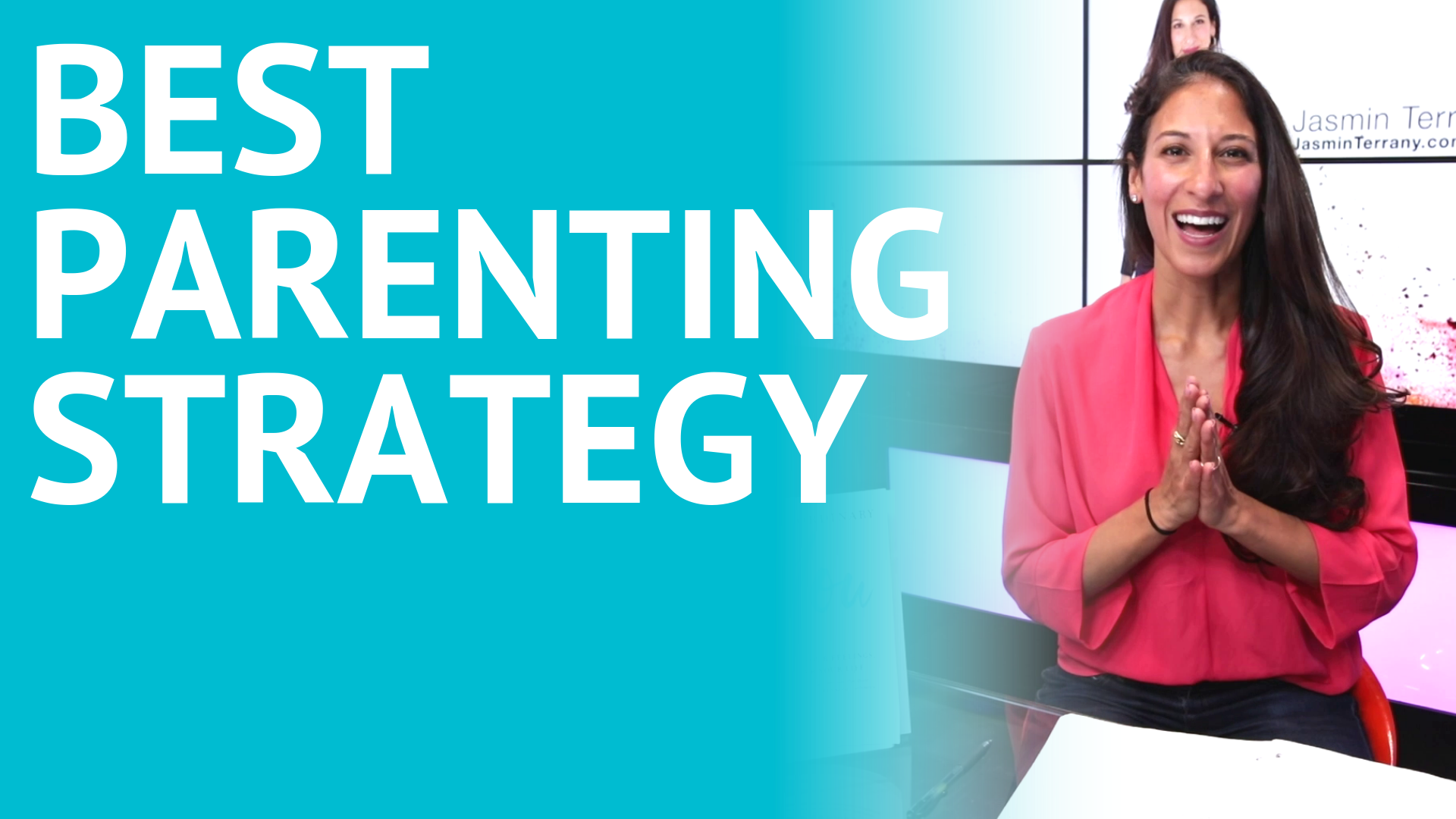 Best Parenting Strategy - Jasmin Terrany